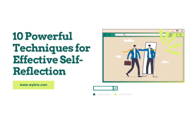 10 Powerful Techniques for Effective Self-Reflection - Wybrix